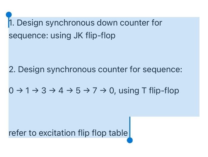 Solved 1. Design synchronous down counter for sequence: | Chegg.com Solved 1. Design synchronous down counter for sequence: | Chegg.com
