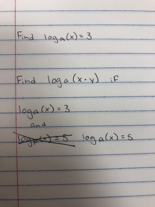 Solved Find loga (x. y) if loga (x) = 3 - and logp (x) = 5 | Chegg.com