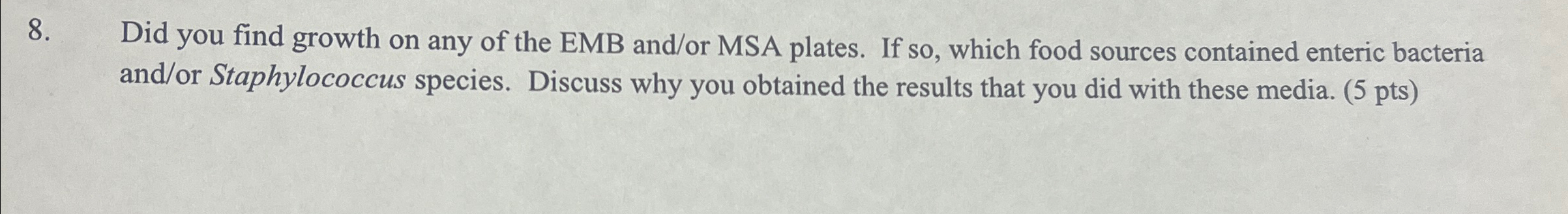Solved Did you find growth on any of the EMB and/or MSA | Chegg.com