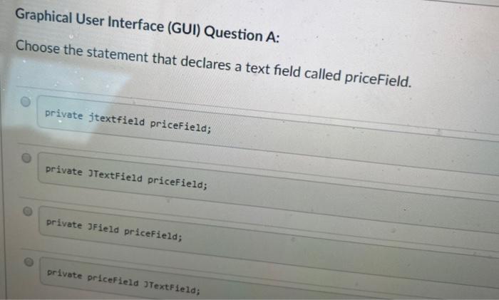 Solved Graphical User Interface (GUI) Question D: Choose the | Chegg.com