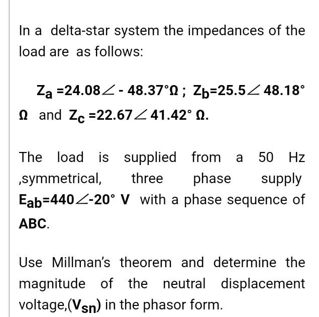 Solved In a delta-star system the impedances of the load are | Chegg.com