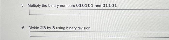 Solved Multiply the binary numbers 010101 and 01101 6. | Chegg.com