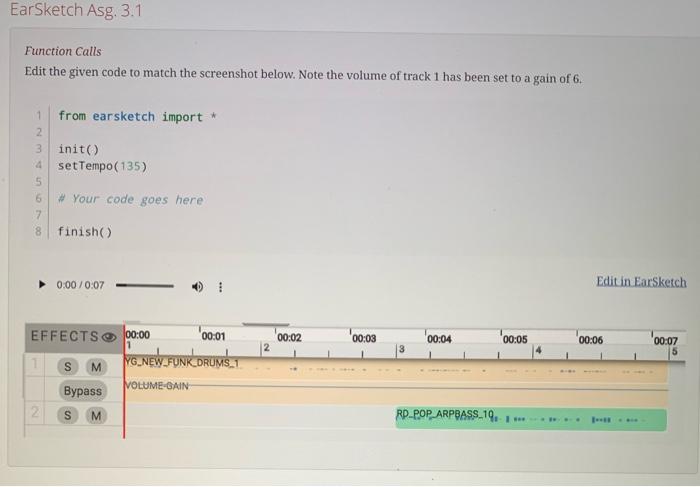 Solved EarSketch Asg. 3.1 Function Calls Edit the given code | Chegg.com