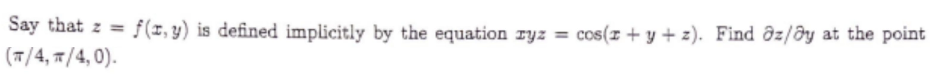 Solved Say that z=f(x,y) ﻿is defined implicitly by the | Chegg.com