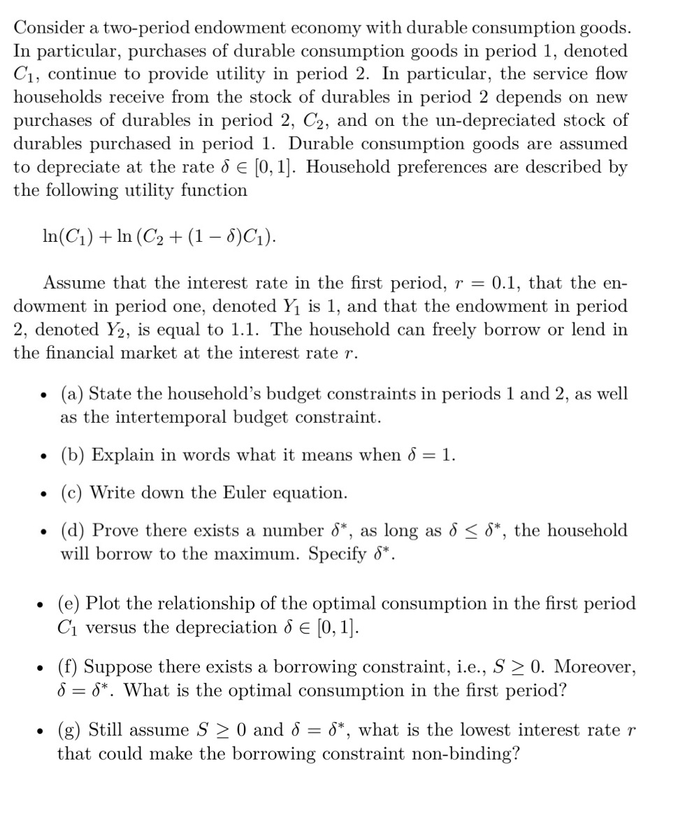 Solved Consider a two-period endowment economy with durable | Chegg.com
