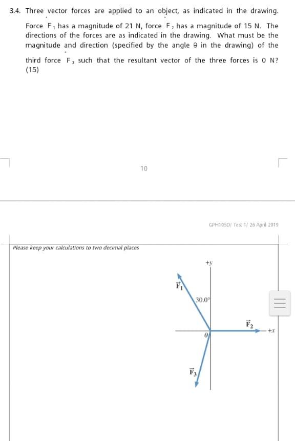 Solved 3.4. Three vector forces are applied to an object, as | Chegg.com