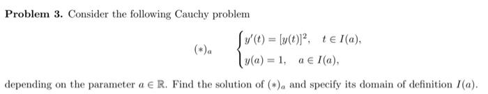 Solved Problem 3. Consider the following Cauchy problem | Chegg.com