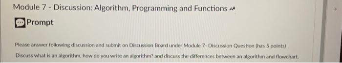Solved Module 7 - Discussion: Algorithm, Programming and | Chegg.com