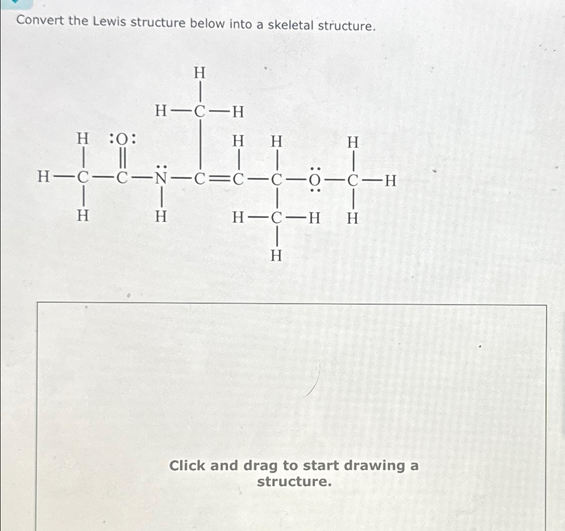Solved Convert the Lewis structure below into a skeletal | Chegg.com