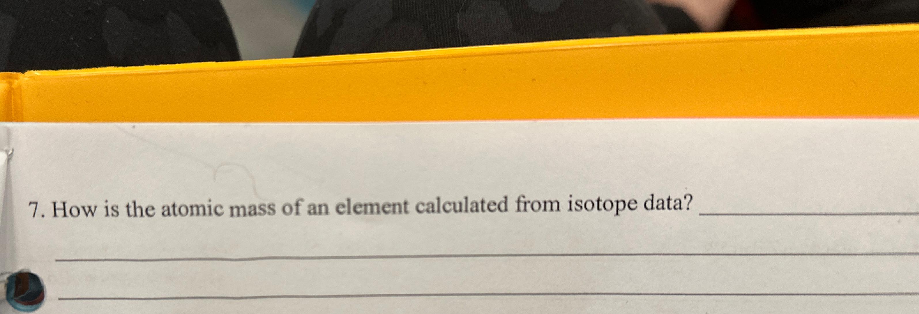 Solved How is the atomic mass of an element calculated from | Chegg.com