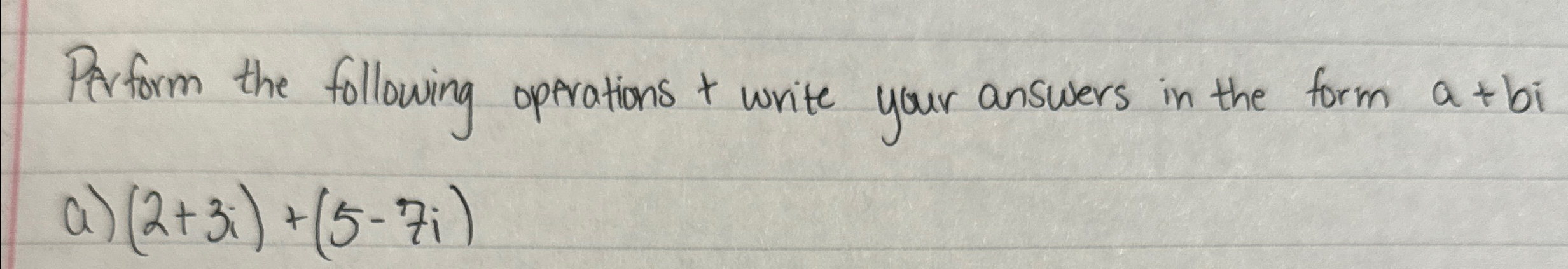 Solved Perform the following operations + ﻿write your | Chegg.com