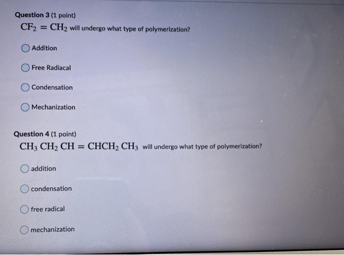 Solved Question 3 (1 point) CF2 = CH2 will undergo what type | Chegg.com
