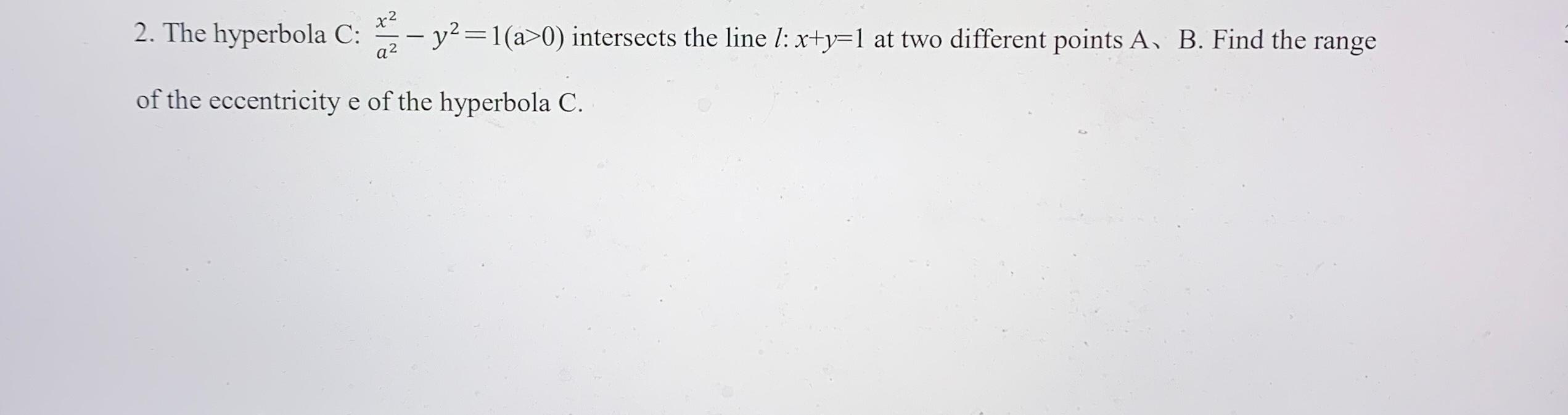 Solved The hyperbola )>(0 ﻿intersects the line l:x+y=1 ﻿at | Chegg.com