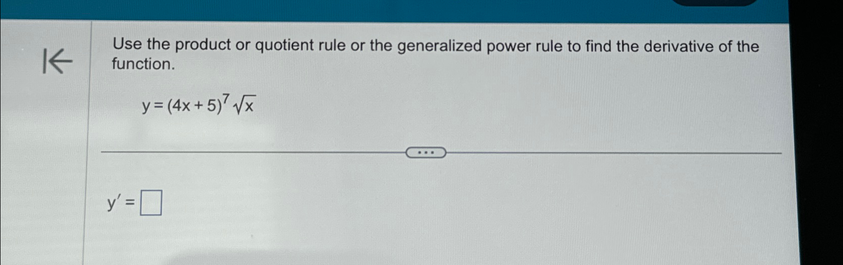 Solved Use the product or quotient rule or the generalized | Chegg.com