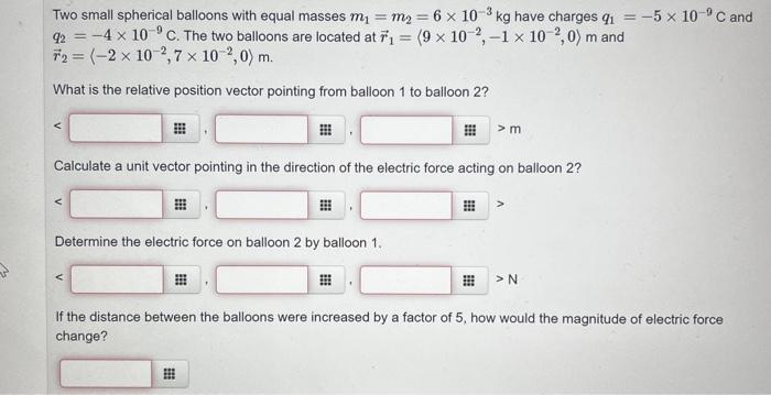 Solved Two small spherical balloons with equal masses | Chegg.com