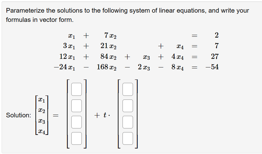 Solved Parameterize the solutions to the following system of | Chegg.com