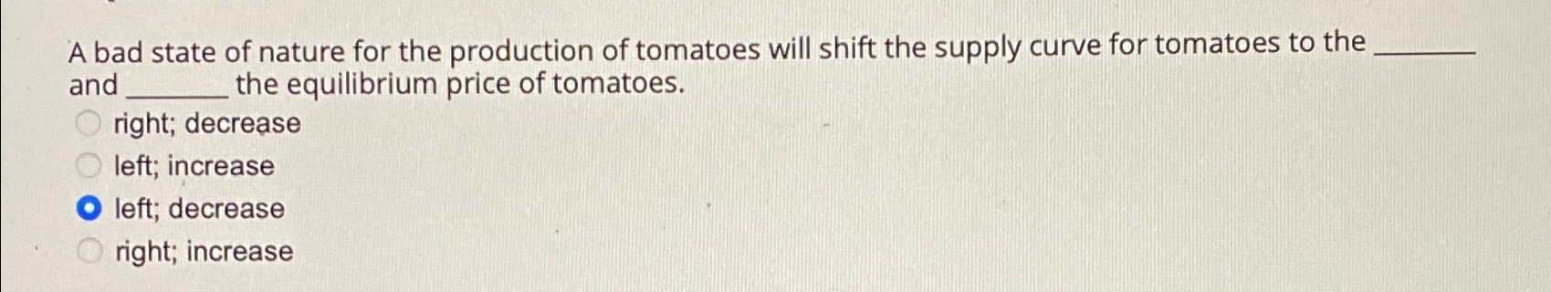 Solved A bad state of nature for the production of tomatoes | Chegg.com