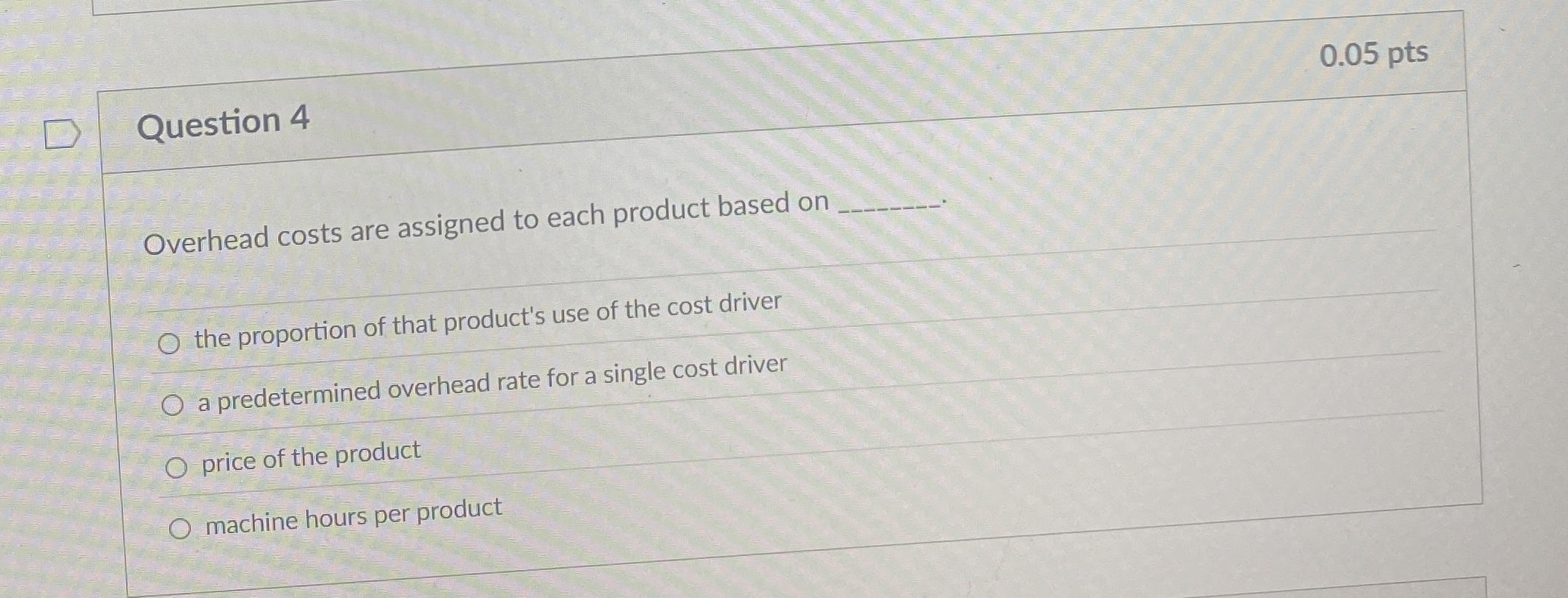 Solved Question 4verhead costs are assigned to each product | Chegg.com