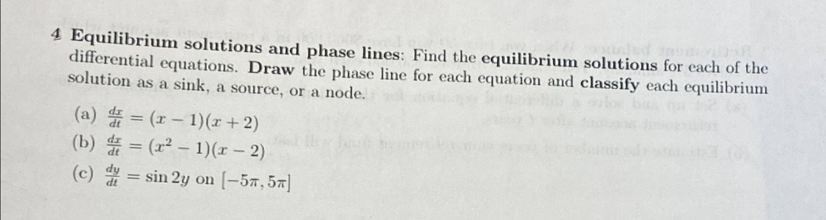 Solved 4 ﻿Equilibrium solutions and phase lines: Find the | Chegg.com
