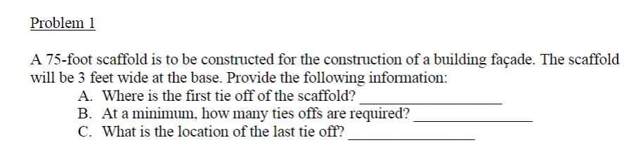 Problem 1A 75 -foot scaffold is to be constructed for | Chegg.com