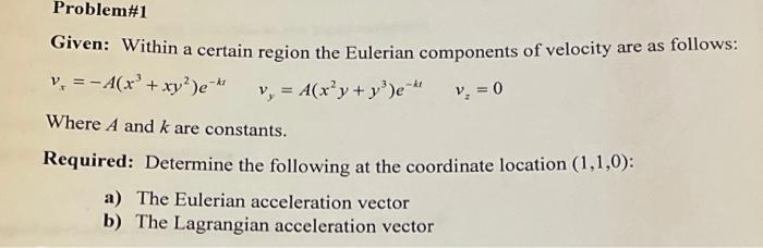 Solved Problem#1 Given: Within a certain region the Eulerian | Chegg.com