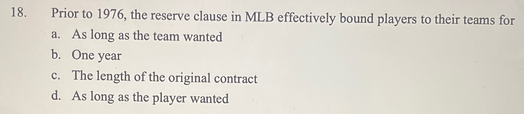 Solved Prior to 1976, ﻿the reserve clause in MLB effectively | Chegg.com