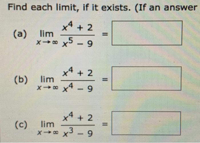 Solved Find each limit, if it exists. (If an answer (a) | Chegg.com