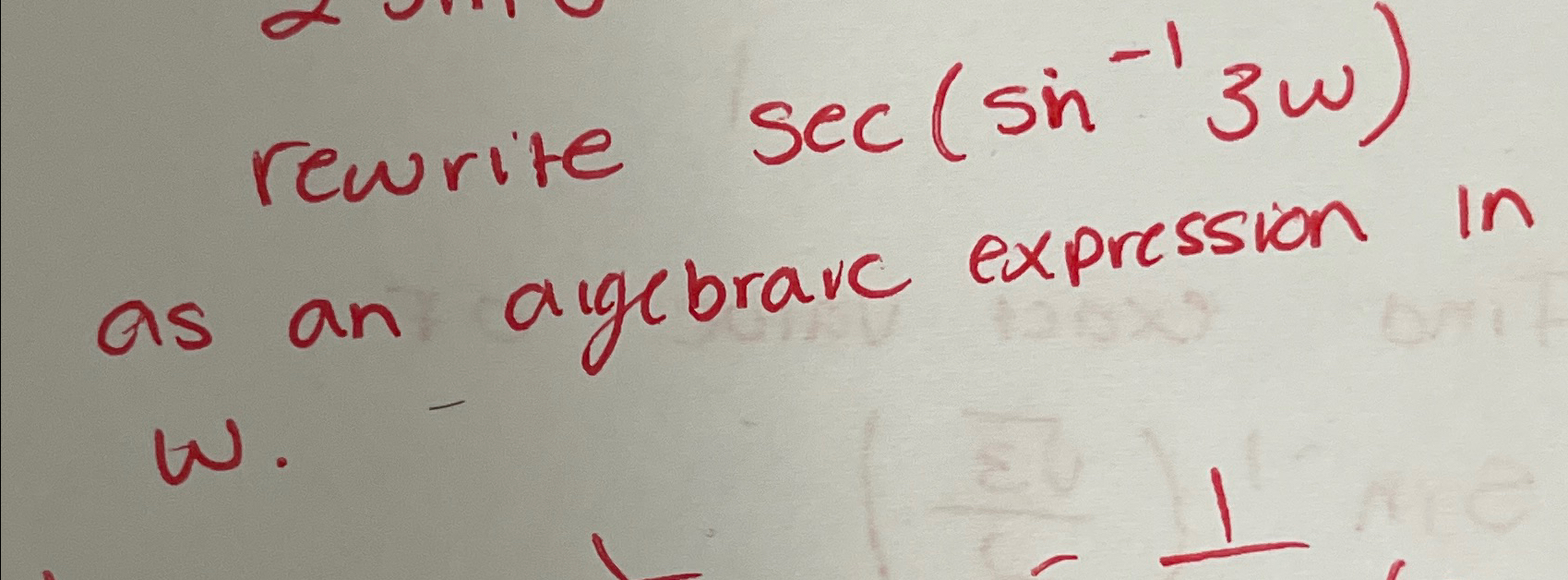 Solved rewrite sec(sin-13ω) ﻿as an aigebrave expression in | Chegg.com