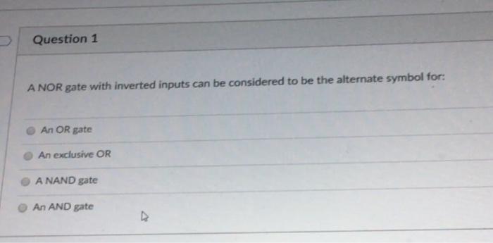 Solved Question 1 A NOR gate with inverted inputs can be | Chegg.com