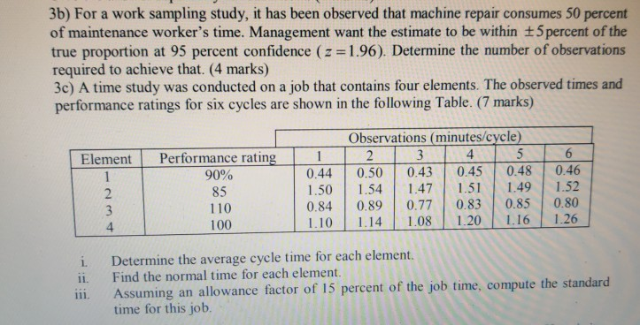 Solved 3b) For a work sampling study, it has been observed | Chegg.com