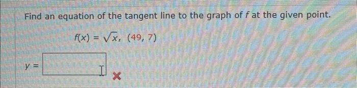 Solved Find an equation of the tangent line to the graph of | Chegg.com