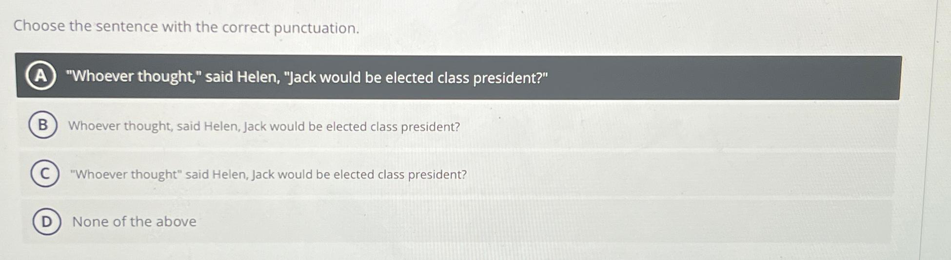 Solved Choose the sentence with the correct punctuation.A | Chegg.com