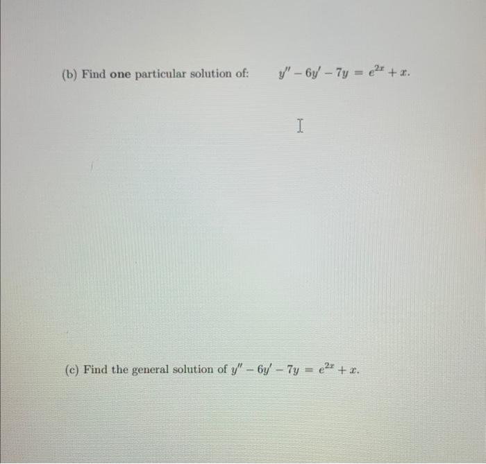 Solved (b) Find one particular solution of: | Chegg.com