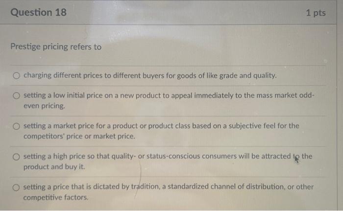 Solved Prestige pricing refers to charging different prices | Chegg.com