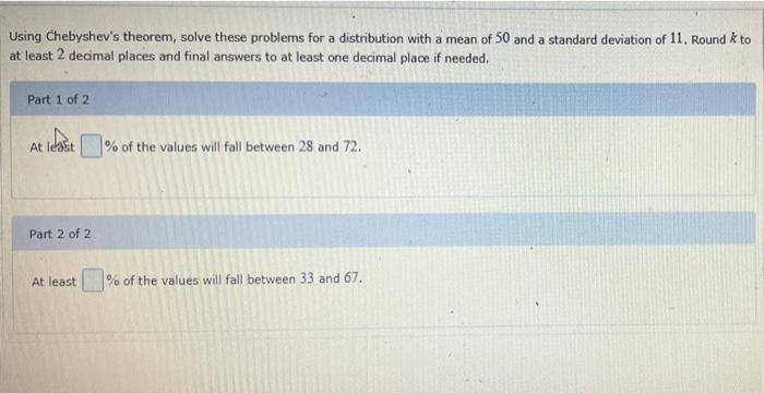 Solved Using Chebyshev's theorem, solve these problems for a | Chegg.com