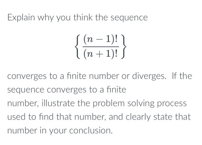 Solved Explain why you think the sequence {n+1n−1} converges | Chegg.com