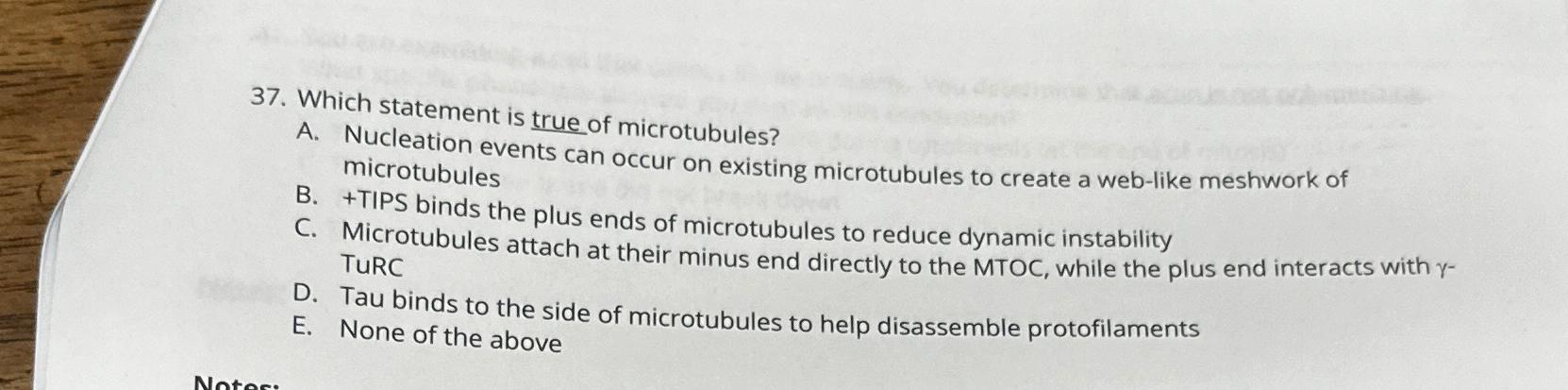 Solved Which statement is true of microtubules?A. | Chegg.com