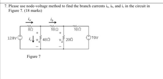Solved 7. Please use node-voltage method to find the branch | Chegg.com