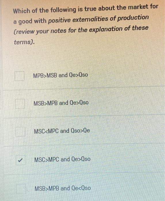 Which of the following is true about the market for a | Chegg.com