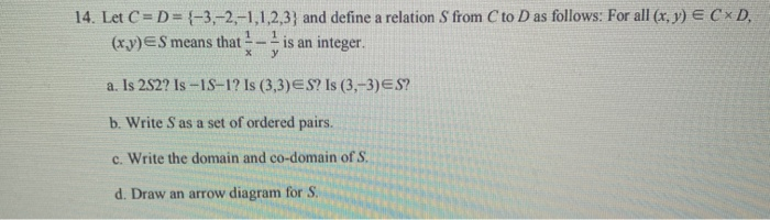 Solved 14. Let C=D={-3,-2,-1,1,2,3} and define a relation S | Chegg.com