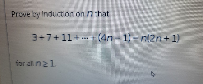 Solved Prove by induction on n that 3+7+ 11 +...+(4n-1)= | Chegg.com