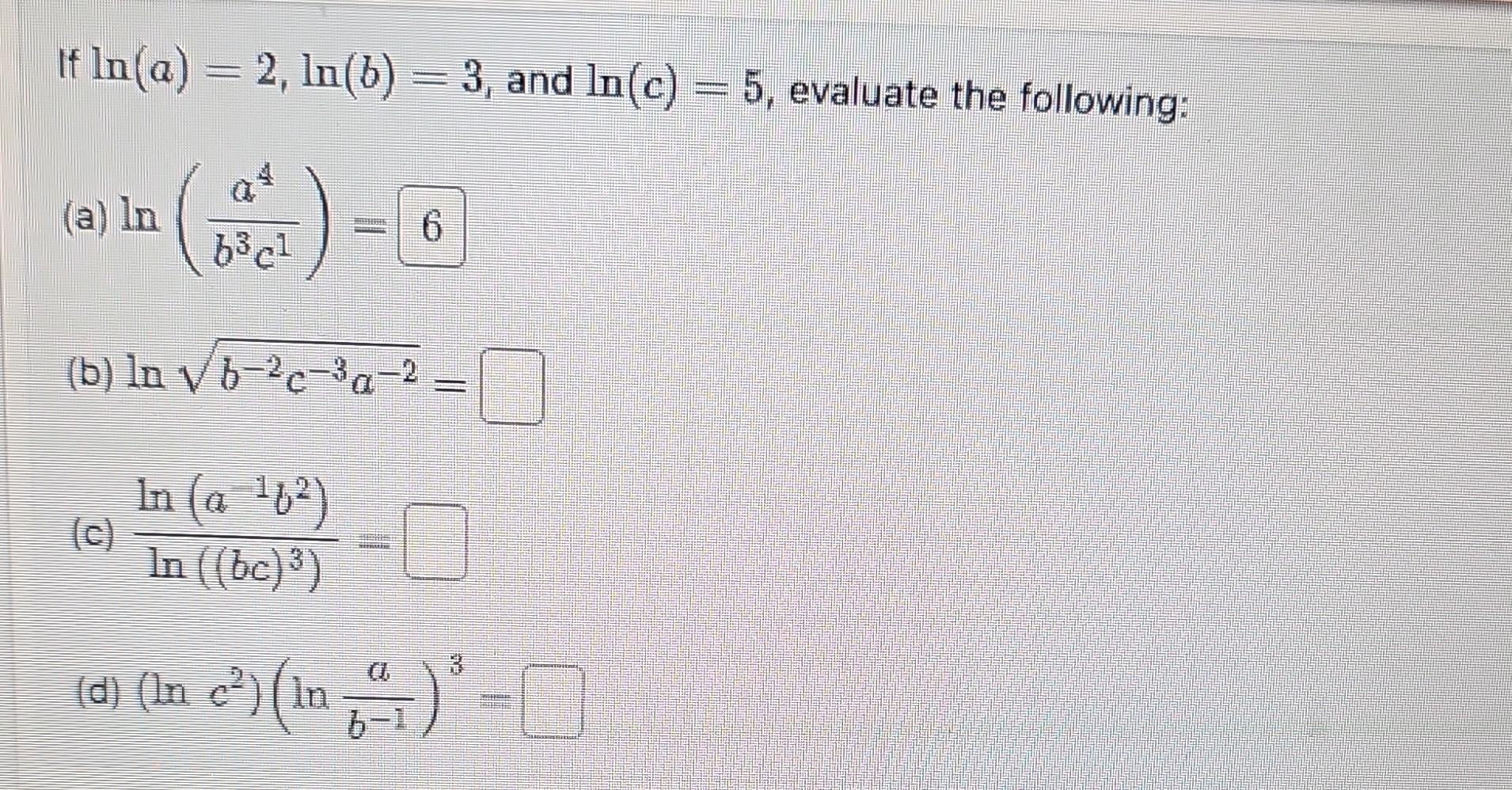 Solved If Ln A 2 Ln B 3 And Ln C 5 Evaluate The