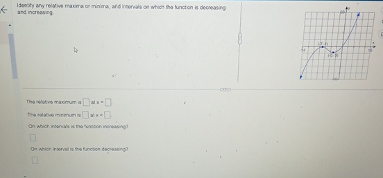 Solved Identify any relative maxima or minima, and intervals | Chegg.com