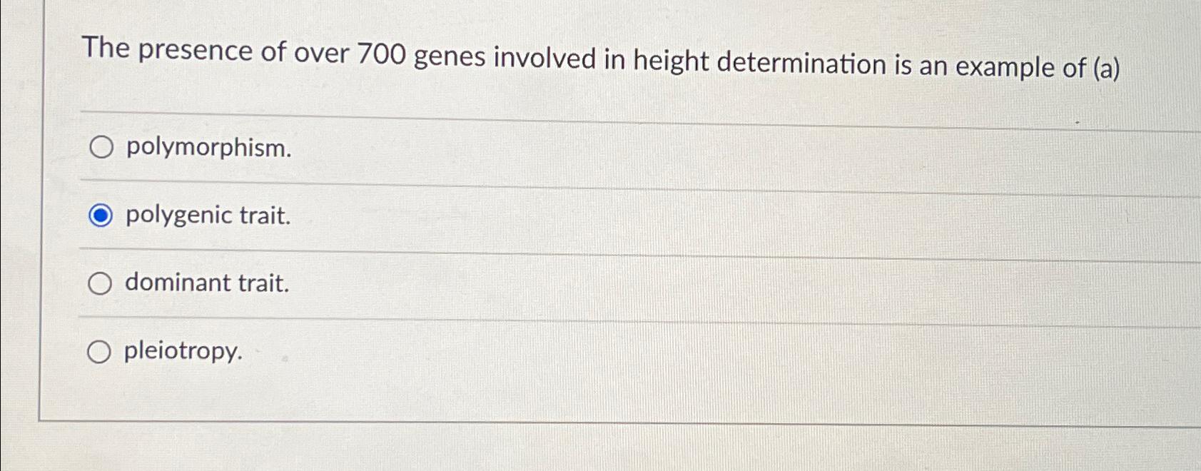 Solved The presence of over 700 ﻿genes involved in height | Chegg.com