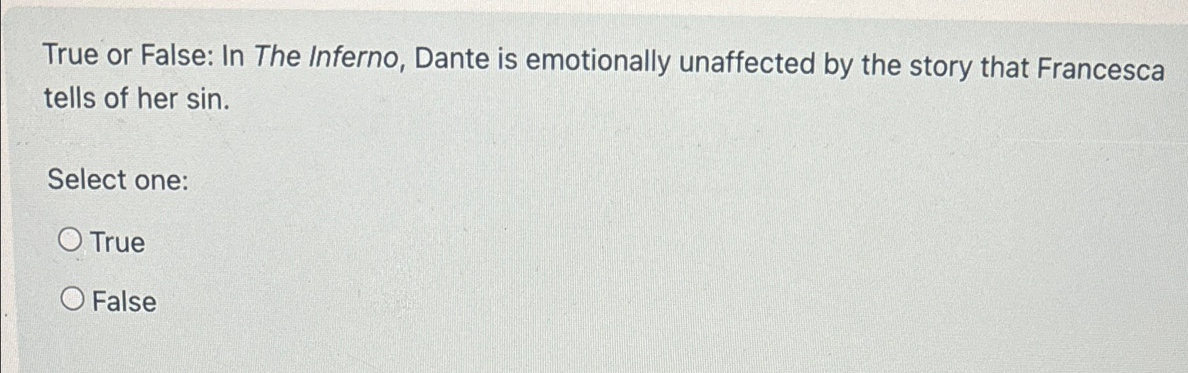 Solved True or False: In The Inferno, Dante is emotionally | Chegg.com