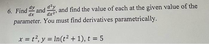 Solved parameter. You must find derivatives parametrically. | Chegg.com