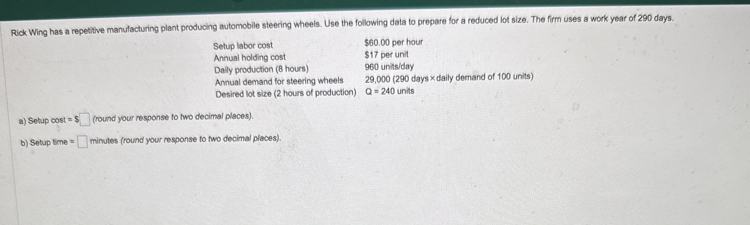 Solved Rick Wing has a repetitive manufacturing plant | Chegg.com
