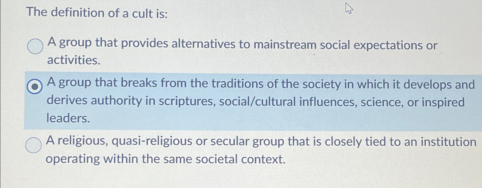 Solved The definition of a cult is:A group that provides | Chegg.com