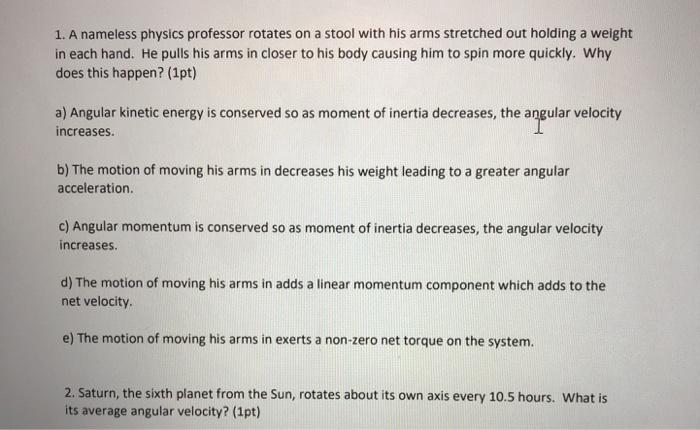 Solved 1. A nameless physics professor rotates on a stool | Chegg.com