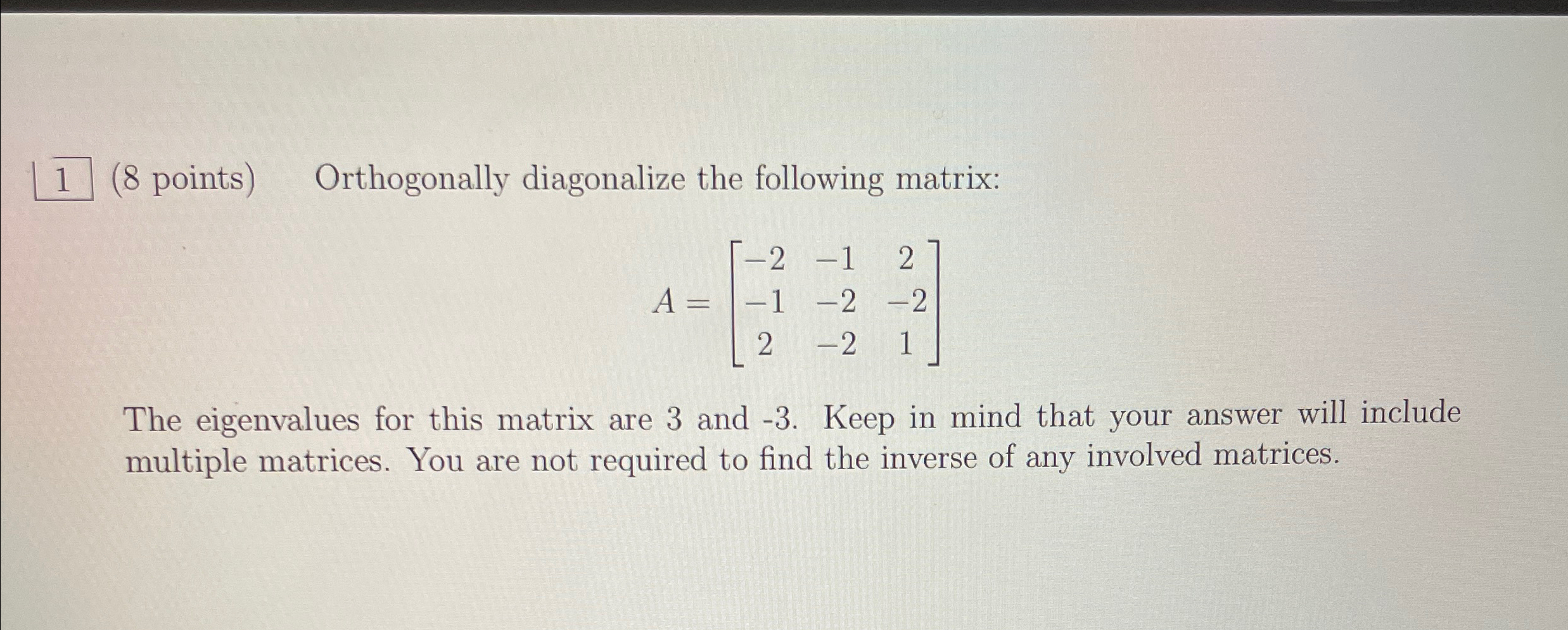 Solved 1 (8 points) Orthogonally diagonalize the following | Chegg.com Solved 1 (8 points) Orthogonally diagonalize the following | Chegg.com